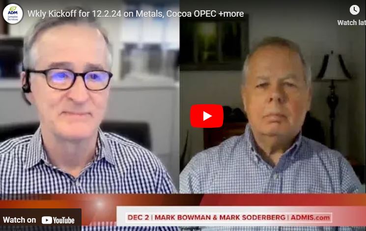 Weekly Kickoff 12.2.24 on Metals, Cocoa, OPEC +more - ADM Investor Services